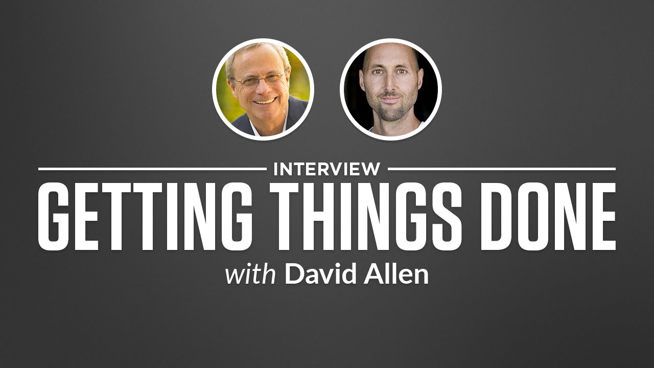 Heroic Interview: Getting Things Done with David Allen - YouTube