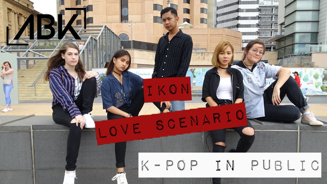 [K-POP IN PUBLIC] iKON - LOVE SCENARIO (사랑을 했다) Dance Cover by ABK Crew ...