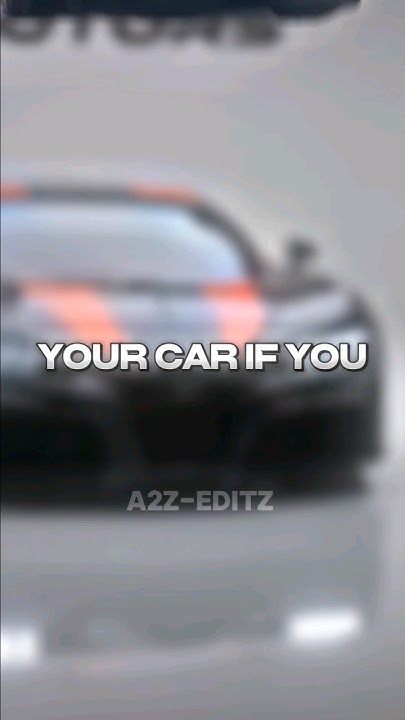 YOUR CAR IF YOU... #A2Z-EDITZ - YouTube