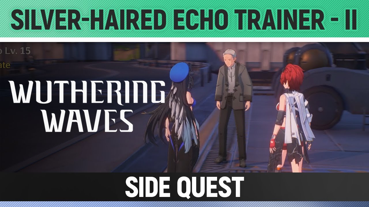 Wuthering Waves - Silver-haired Echo Trainer - II - Side Quest ...