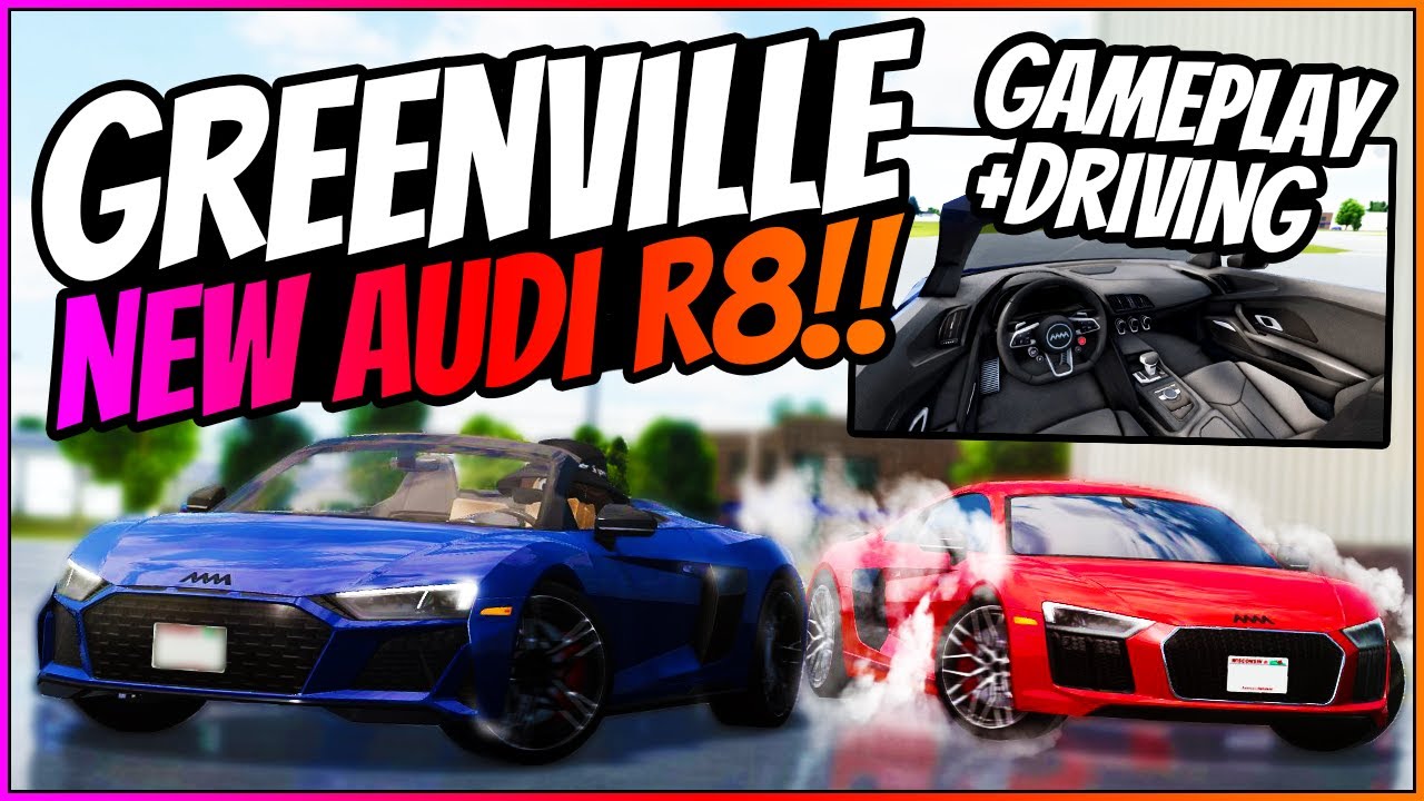 DRVING THE NEW AUDI R8 COMING TO GREENVILLE!! - Roblox Greenville ...