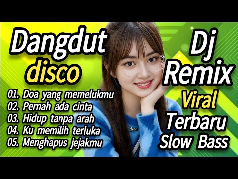 DJ DANGDUT REMIX TERBARU ⚡ VIRAL TIKTOK 🔥 DOA YANG MEMELUKMU 💫 COCOK UNTUK MENEMANI HARI-HARI MU