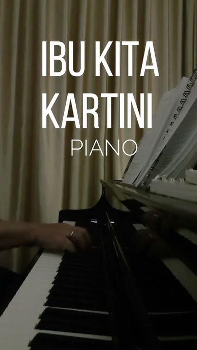 IBU KITA KARTINI - Piano - YouTube