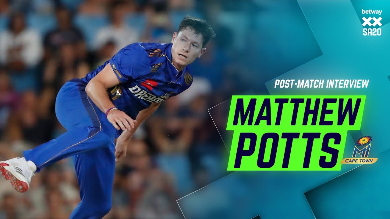 Matt Potts On-the-field Interview | Match 27 | Betway SA20 - YouTube