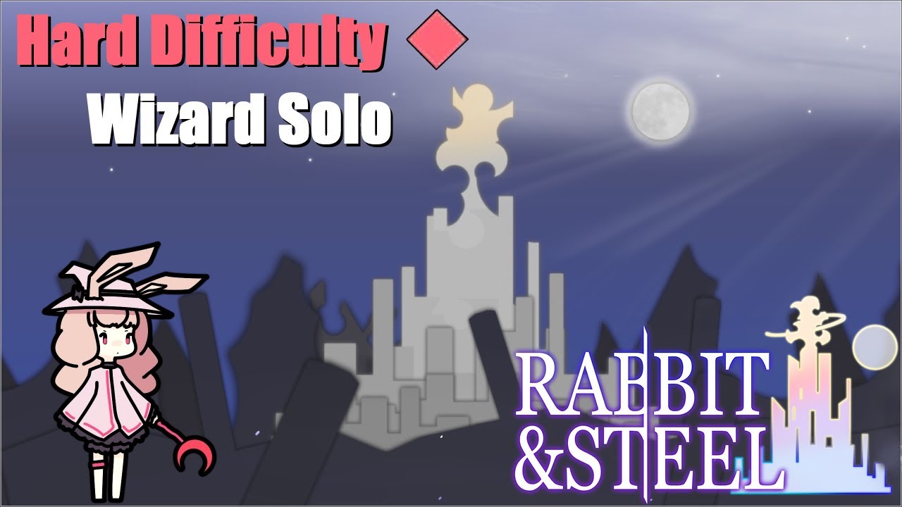 【Rabbit & Steel】Hard Wizard Clear (Solo) - YouTube