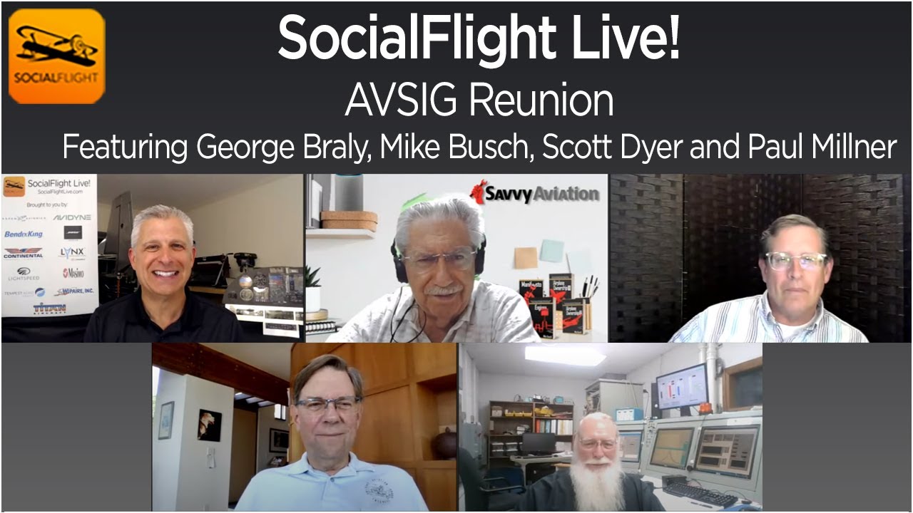 SocialFlight Live! AVSIG Reunion, featuring George Braly, Mike Busch ...