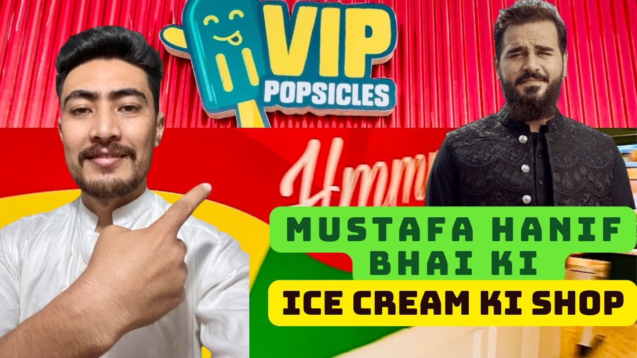 VIP Popsicles | Visit to ⁠@MustafaHanif Bhai’s Shop🍨🍦 - YouTube