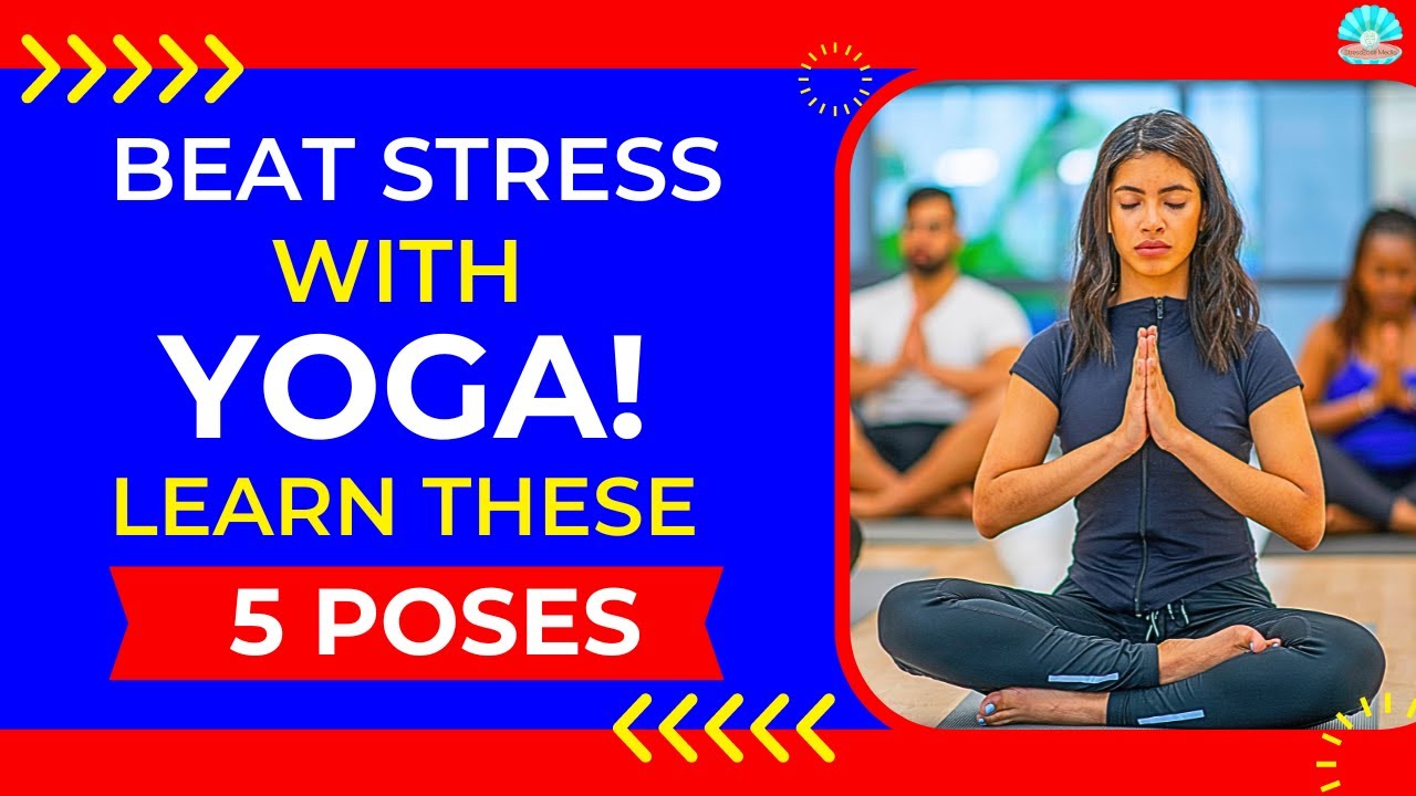 Unlock Stress Relief Secrets With Yoga: Learn How Yoga Can Help You ...