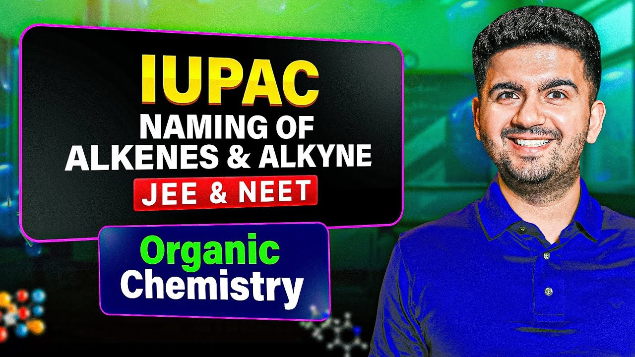 Naming of Alkenes & Alkyn | IUPAC Nomenclature Class 11 | IIT JEE ...