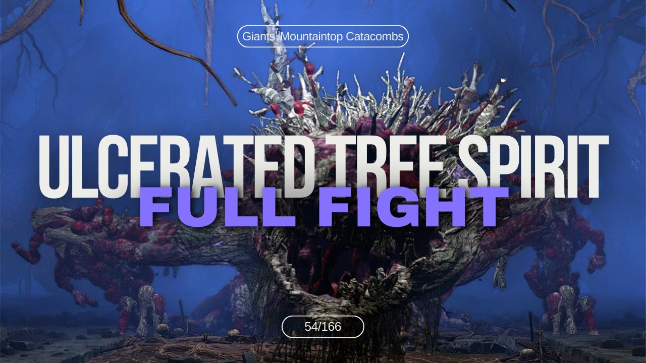 Ulcerated Tree Spirit - Giants' Mountaintop Catacombs FULL FIGHT [54/ ...