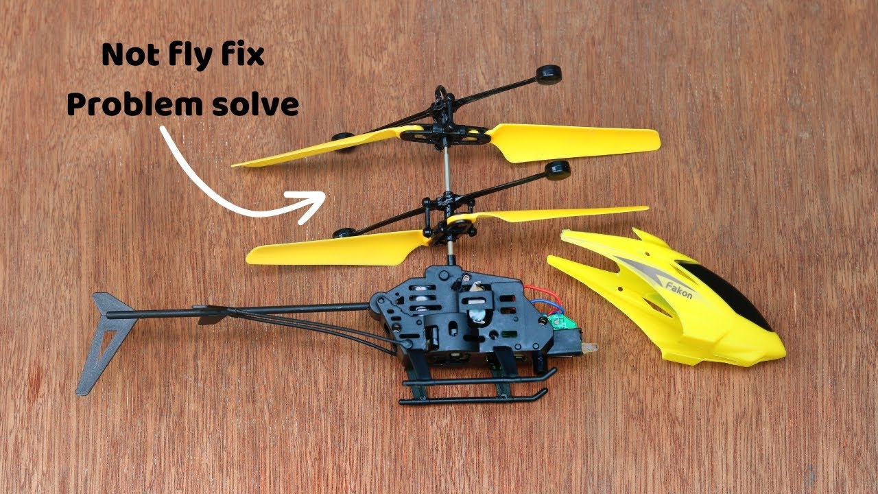 Rc Helicopter Not Fly Fix || How To Fix Rc Helicopter Not Fly At Home ...