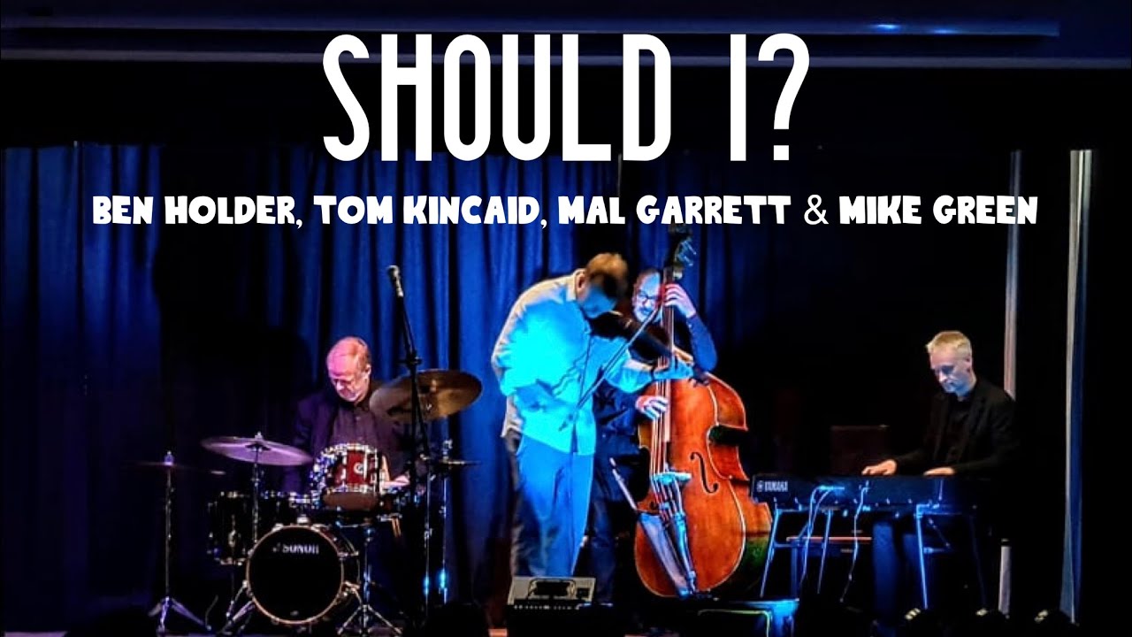 Should I? | Jazz Violin & Piano Quartet | Ben Holder & Tom Kincaid ...