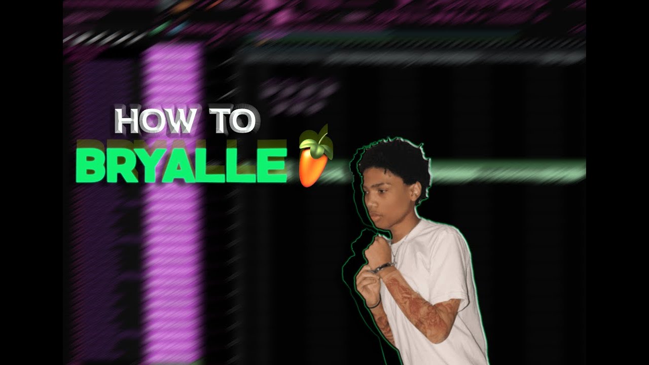 How To Sound Like Bryalle On FL STUDIO **ACCURATE** - YouTube