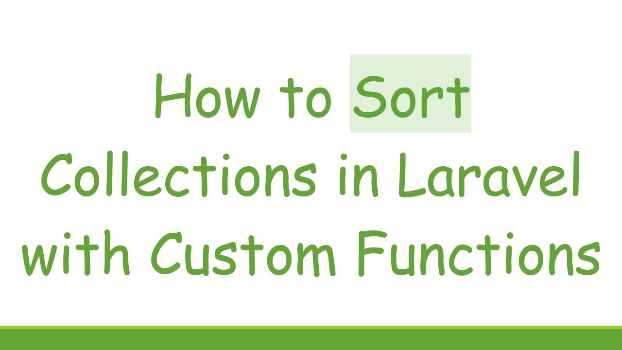How to Sort Collections in Laravel with Custom Functions - YouTube