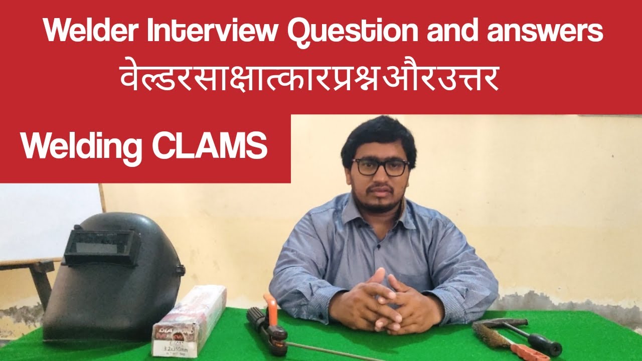 Welder Interview In Hindi Welding CLAMS Welder Interview Question welder-interview-in-hindi-welding-clams-welder-interview-question