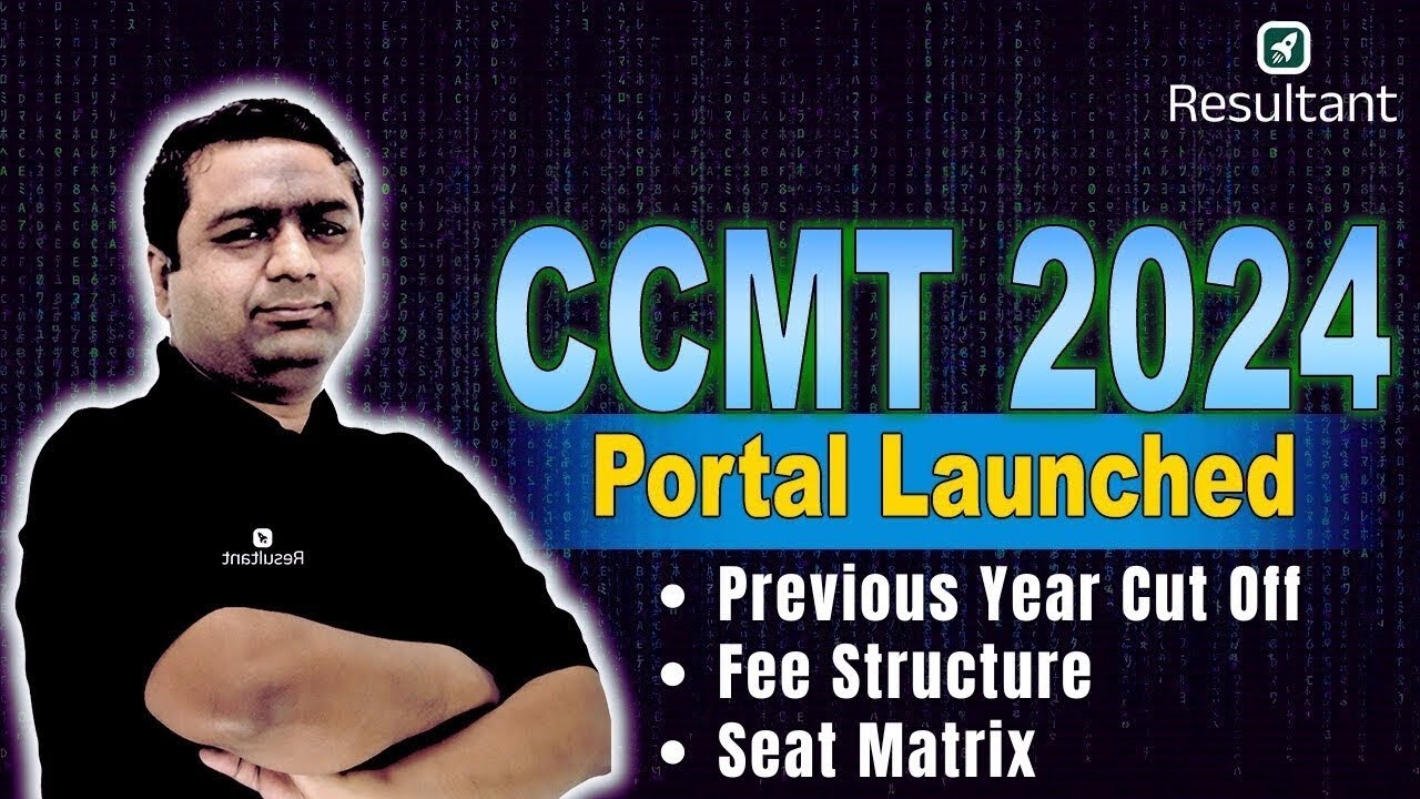 CCMT 2024 Portal Launched: Previous Year Cut Off, Fee Structure, Seat ...