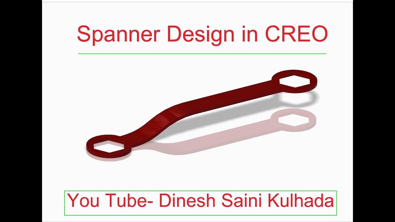 Spanner Design in Creo #msme #ppdc #cad #meerut #saini #AutoCAD - YouTube