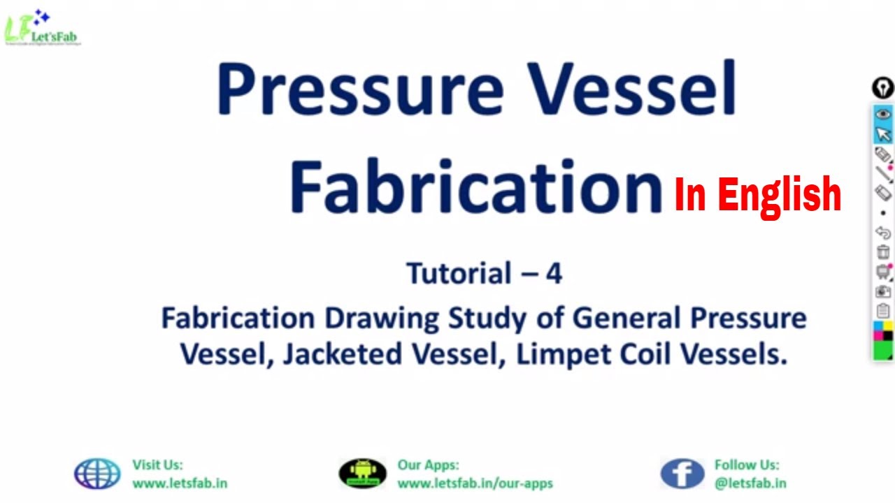 Fabrication Drawing Study of Pressure Vessel, Jacketed Vessel, Limpeted ...