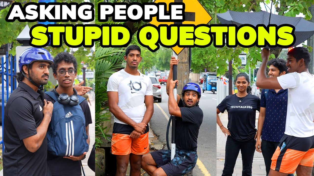 Asking People Stupid Questions - YouTube