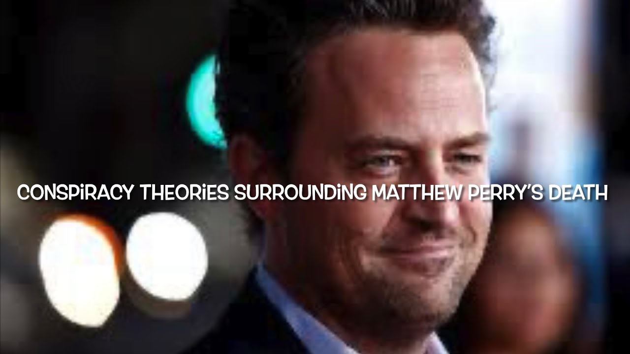 Conspiracy Theories Surrounding Matthew Perry’s Death - YouTube