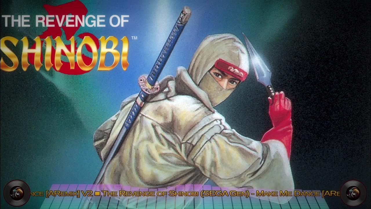 The Revenge of Shinobi (SEGA Gen) - Make Me Dance [ARemix] v2 - YouTube