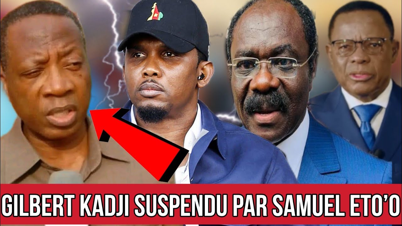 Suspension de Gilbert Kadji par la FECAFOOT!Mouelle Kombi accusé de non ...