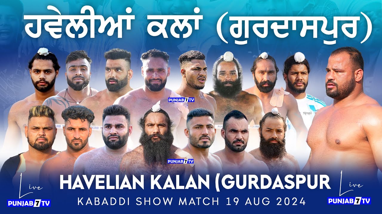 [LIVE] Havelian Kalan (Gurdaspur) Kabaddi Show Match 19 Aug 2024 | Live ...
