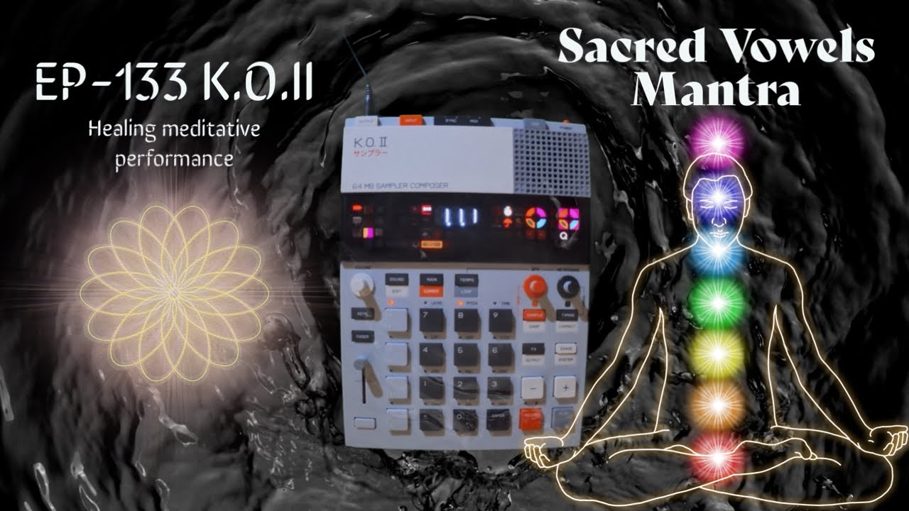 EP-133 K.O. II ࿊ Sacred Vowel Mantra for healing - YouTube