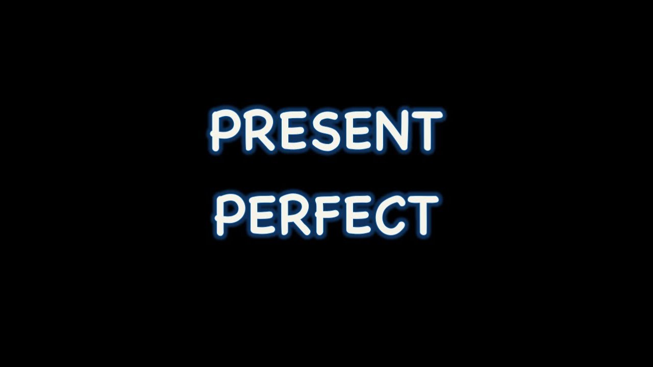 How To Use The Present Perfect In English YouTube how-to-use-the-present-perfect-in-english-youtube