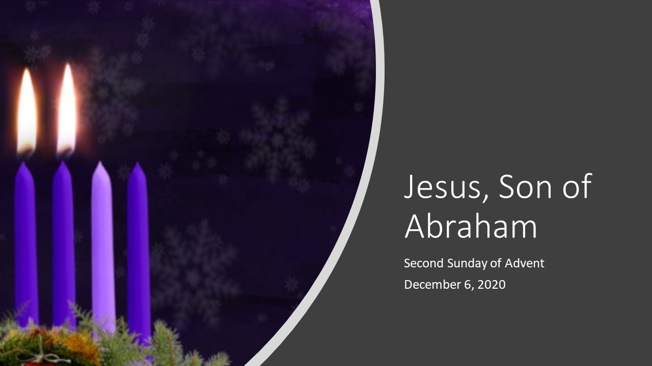 Jesus, Son of Abraham (Advent 2) - YouTube