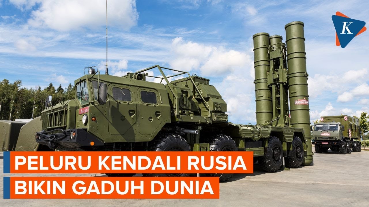 Rudal S-400, Peluru Kendali Rusia yang Bikin Gaduh Dunia - YouTube