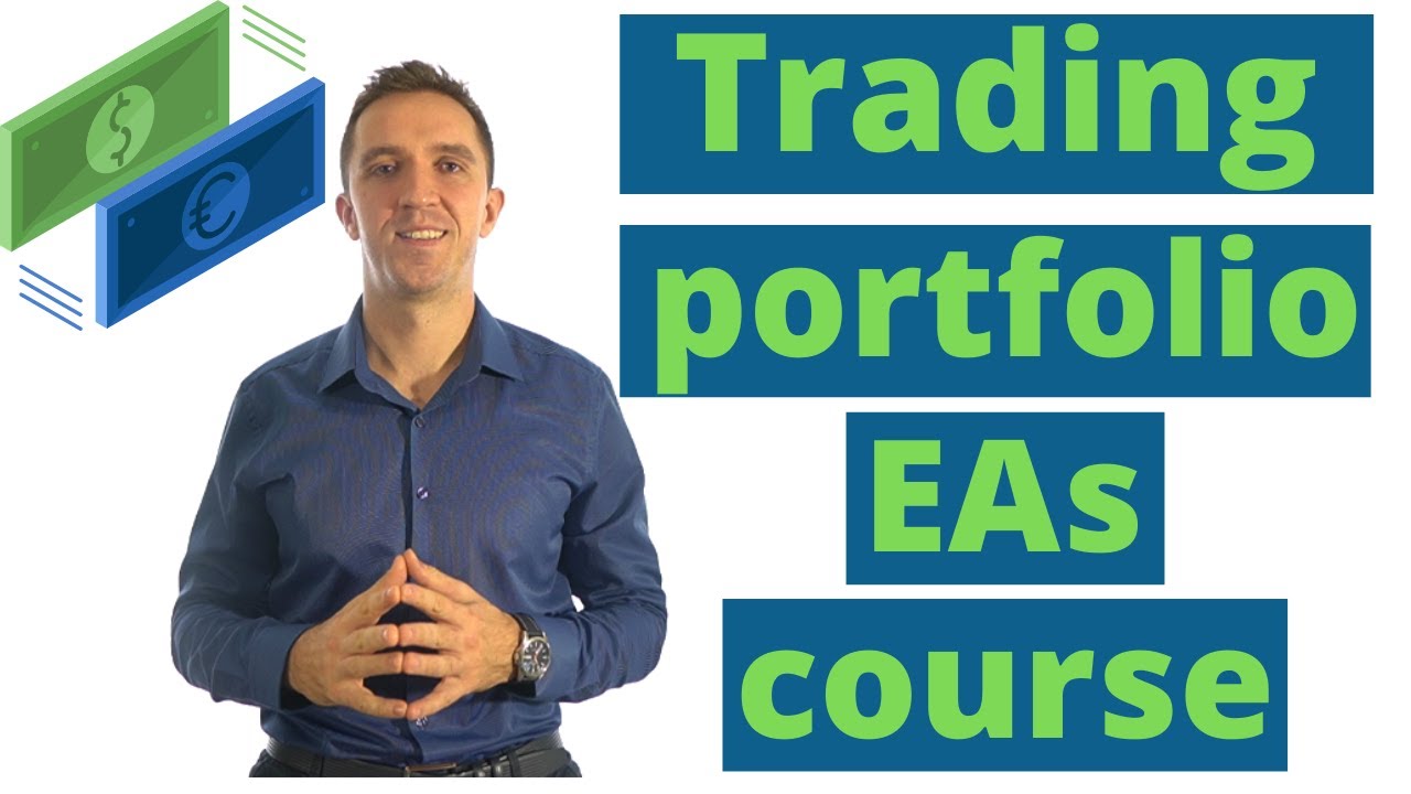 Trading Portfolio Expert Advisors Course + 100 Strategies Included ...