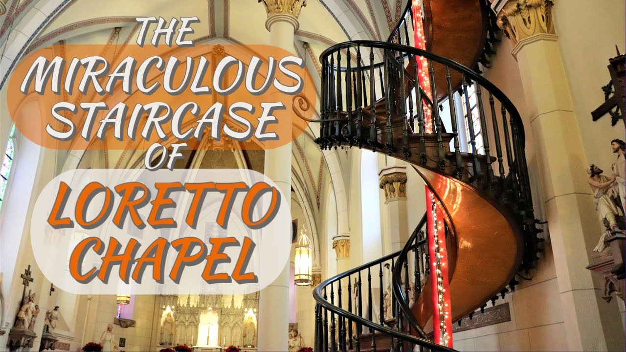 The Miraculous Staircase of Loretto Chapel - YouTube
