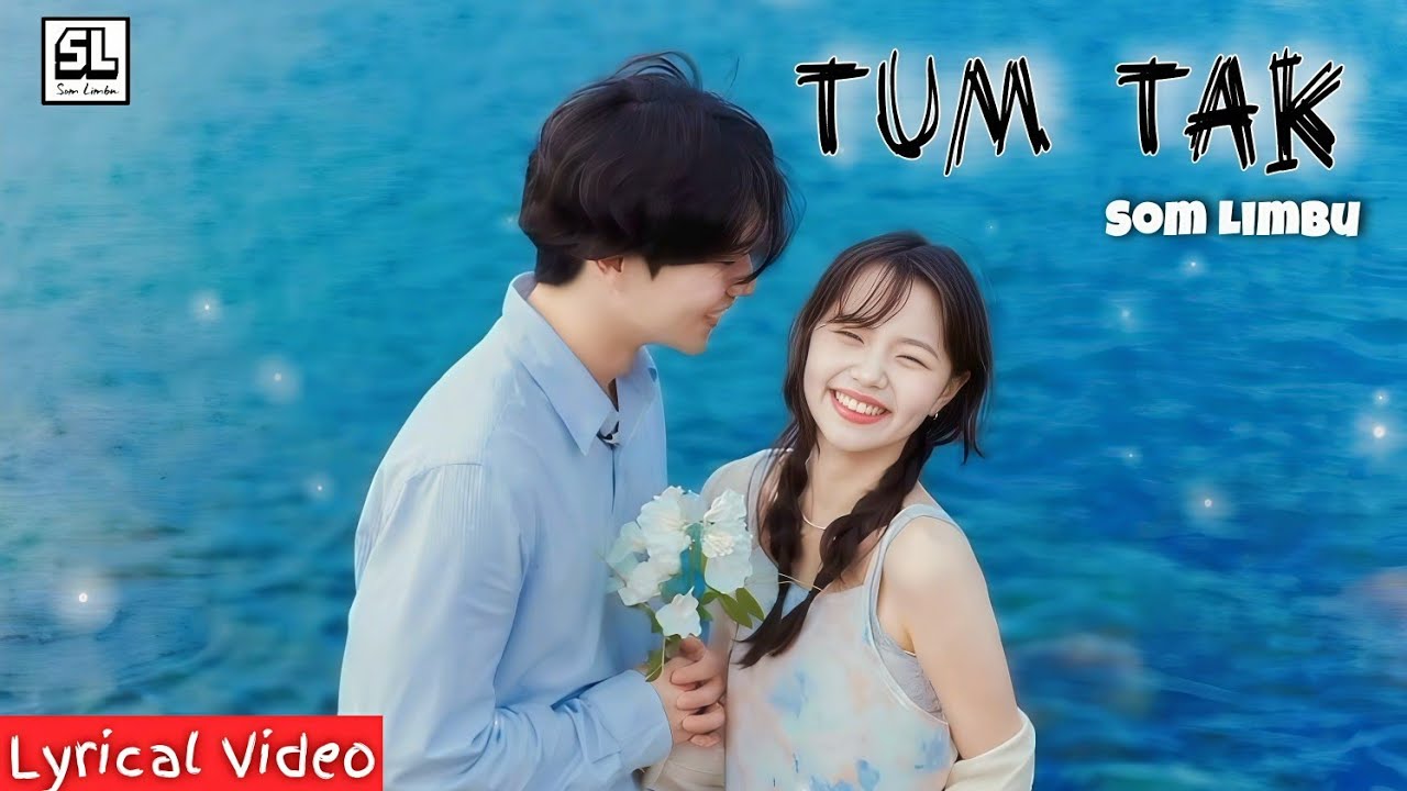Som Limbu - "Tum Tak"(Official Music Video) - YouTube