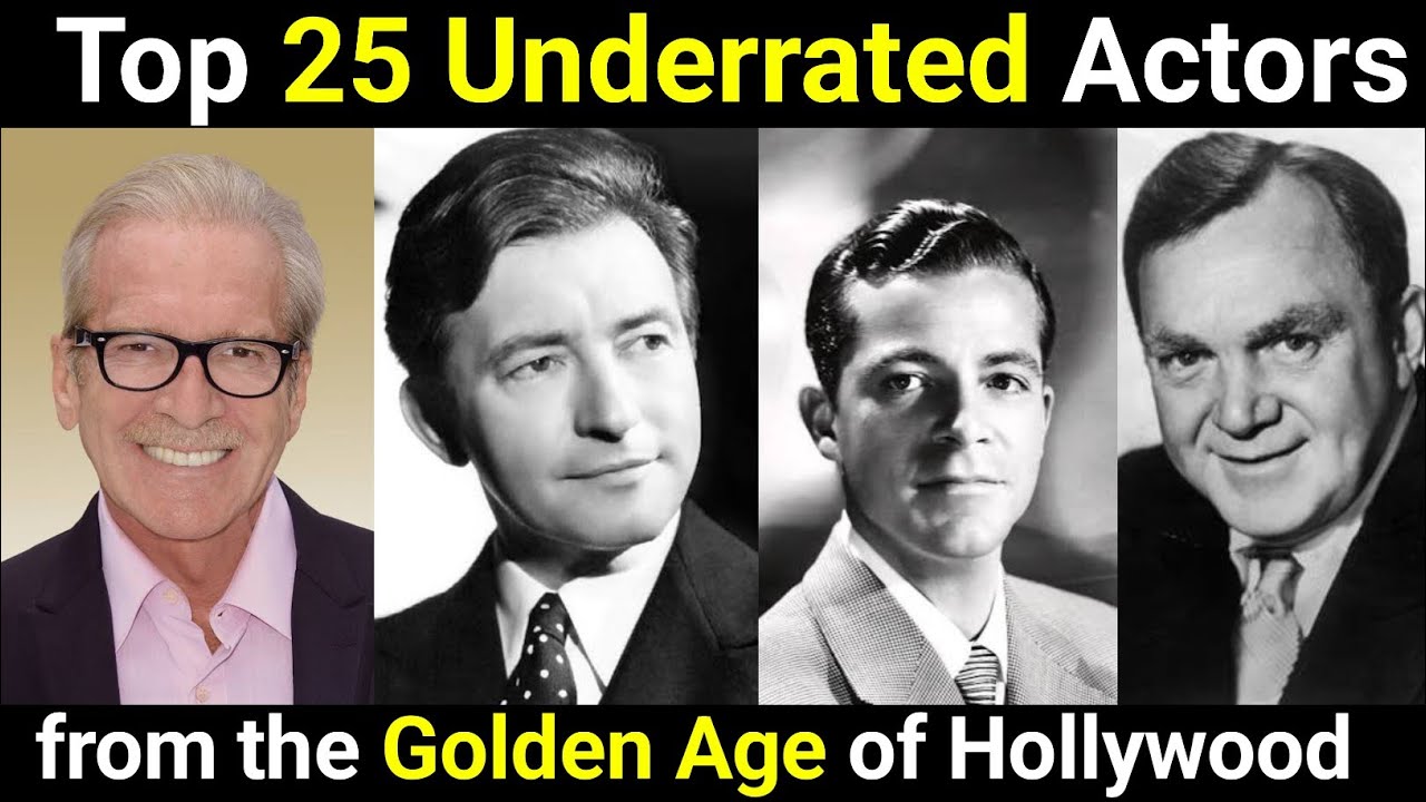 Top 25 Underrated Actors from the Golden Age of Hollywood - YouTube