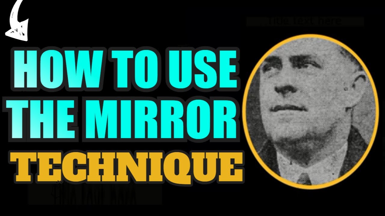 How To Use The Mirror Technique - Claude M. Bristol Mirror Technique ...