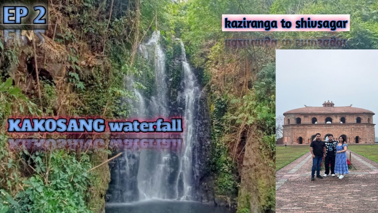 Kakosang waterfall salu finally !! // KAZIRANGA to SIVSAGAR//official ...