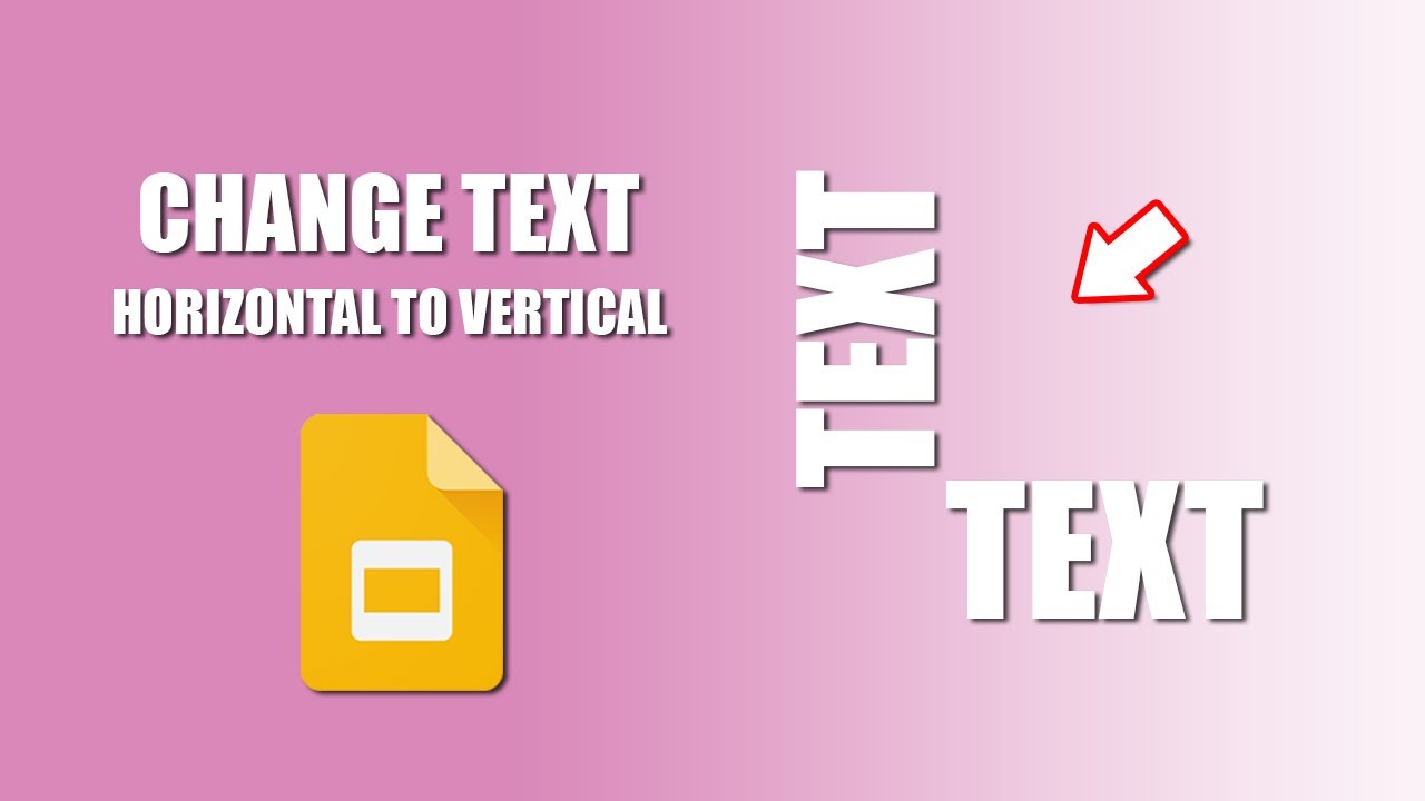 How To Change Text From Horizontal To Vertical In Google Slides YouTube how-to-change-text-from-horizontal-to-vertical-in-google-slides-youtube