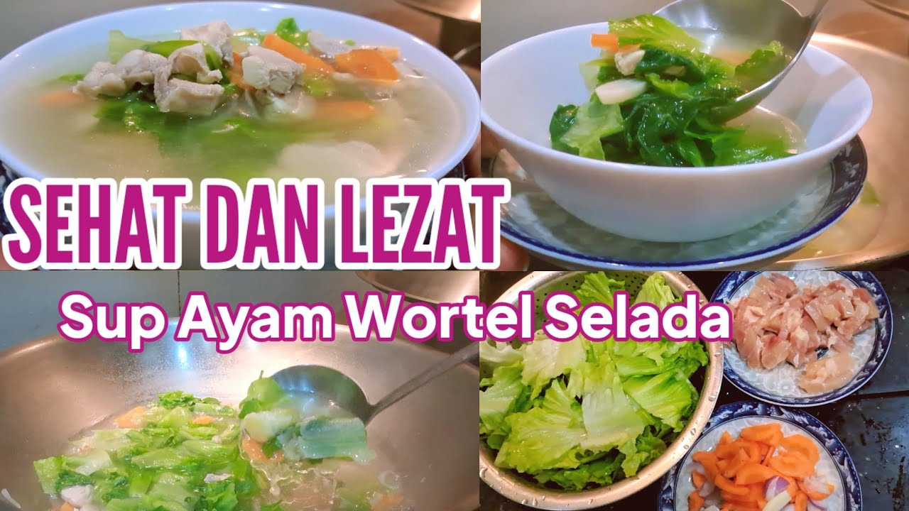 SUWER...SEGER BANGETTT‼️Resep Sup AyamWortel Selada, Enak dan Segar ...