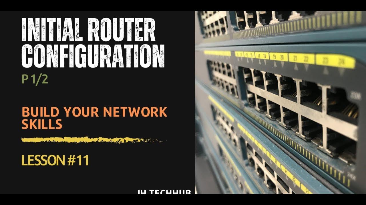 Initial Router Configuration P1 - YouTube