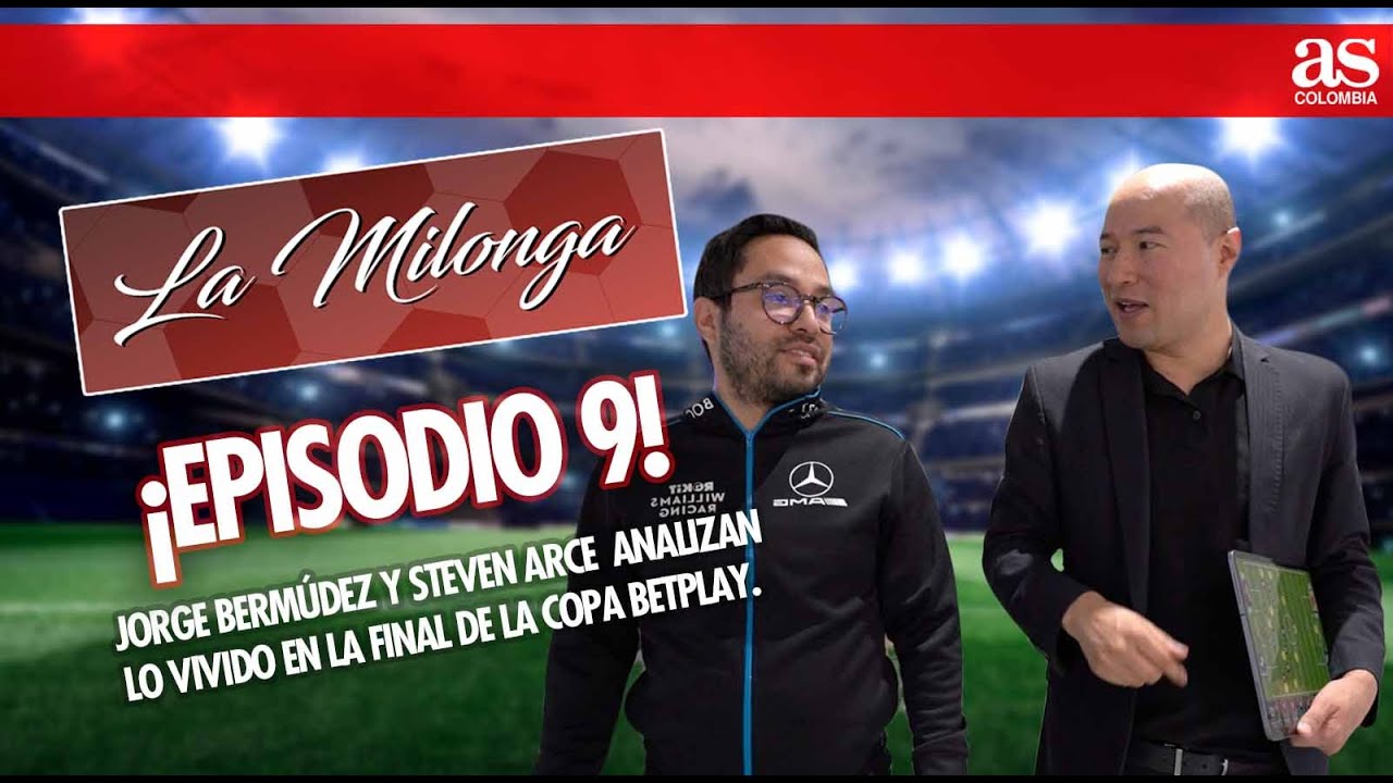 "Nacional sacó la rebeldía y grandeza de sus mejores noches" Arce y Bermúdez en La Milonga: EP 9 ...