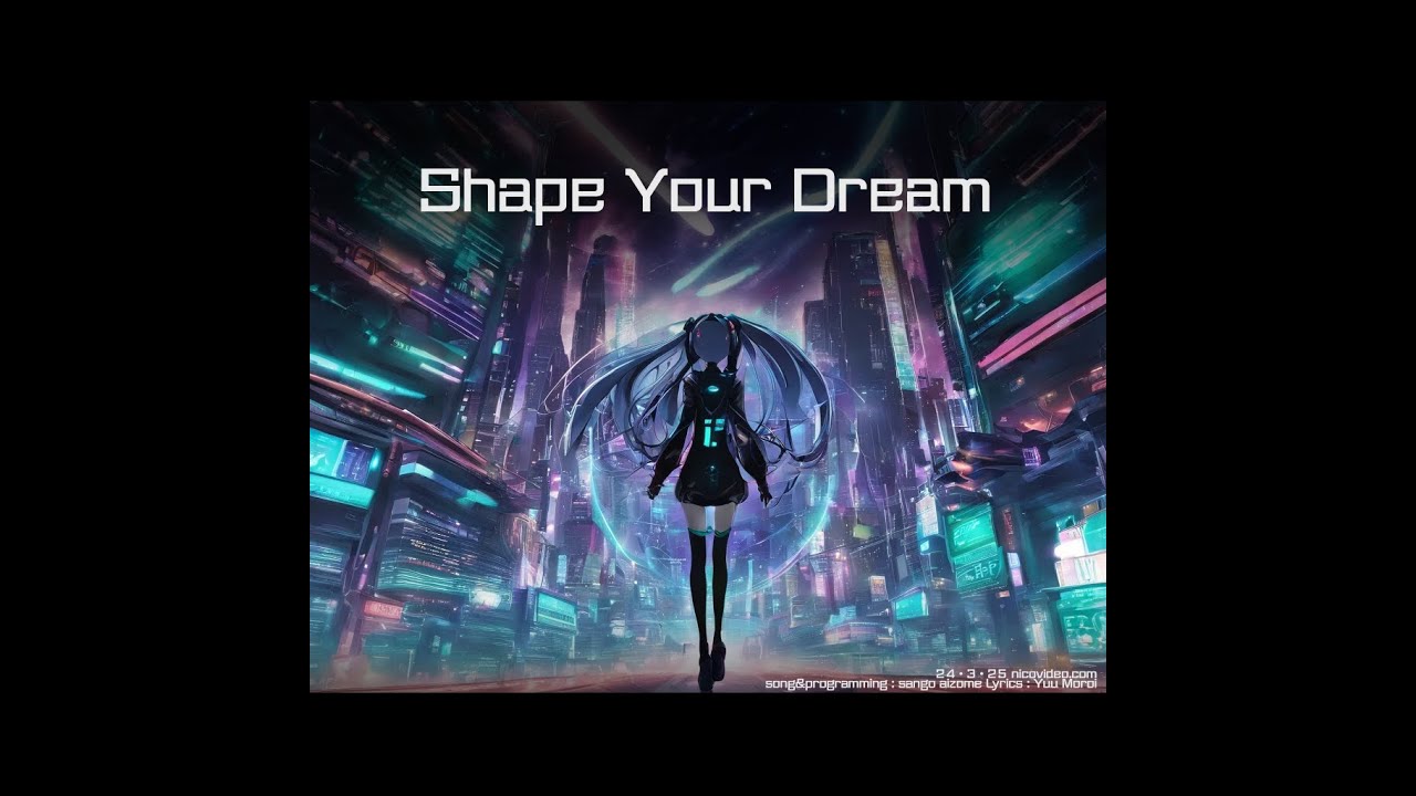 初音ミク / Shape Your Dream - YouTube