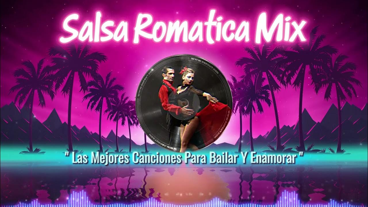 Salsa Romántica Clásica ¡La Playlist Perfecta para Bailar y Relajarse! #SalsaForever # ...
