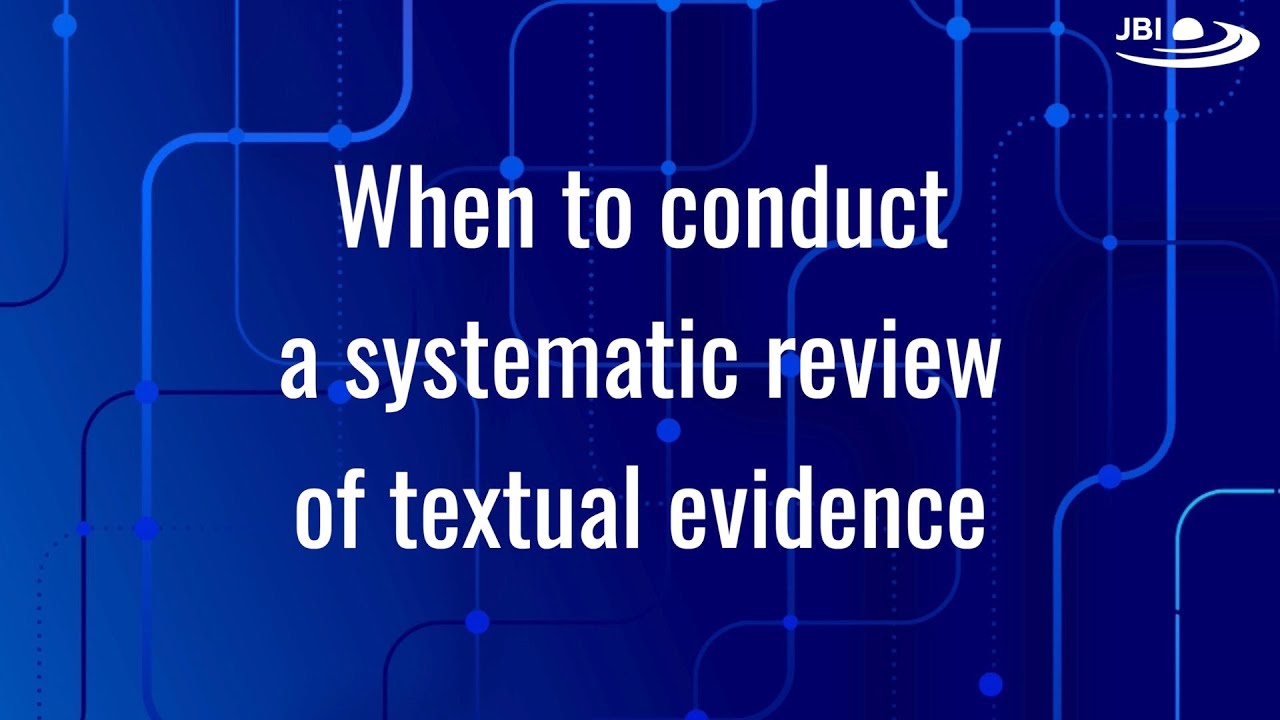 When to conduct a systematic review of textual evidence - YouTube