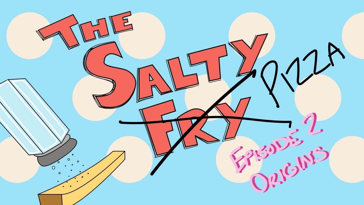 The Salty Fry EPISODE 2: ORIGINS AND INJURIES - YouTube