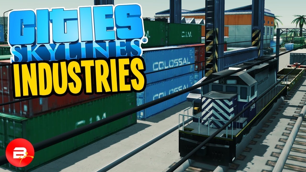 Cities: Skylines Industries - ALL the Factories!! #26 (Industries DLC ...