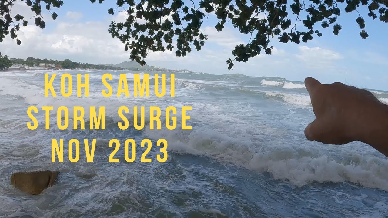 Koh Samui Storm Surge Nov 2023 - YouTube