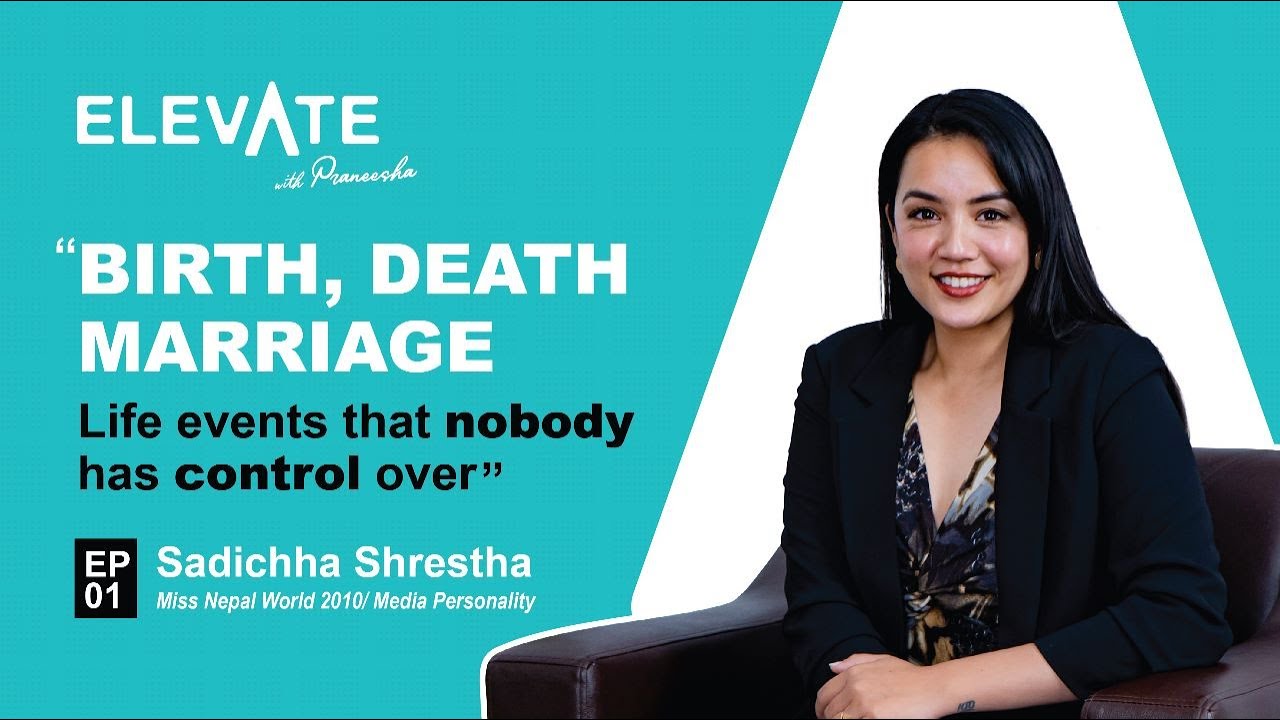 Elevate Episode 1: Sadichha Shrestha| Miss Nepal World 2010 - YouTube
