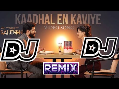 Kaadhal En Kaviye Song DJ Remix || Tamil DJ Songs || DJ World Official ...