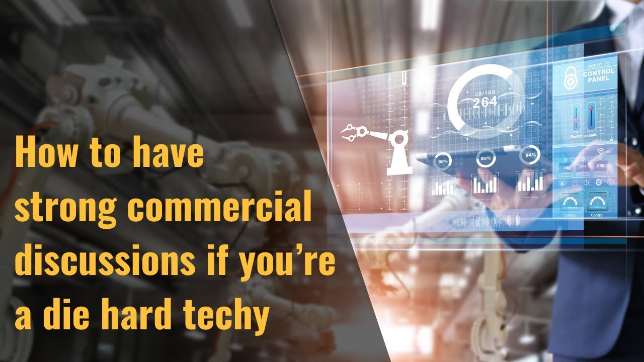 How to have strong commercial discussions if you’re a die hard techy ...
